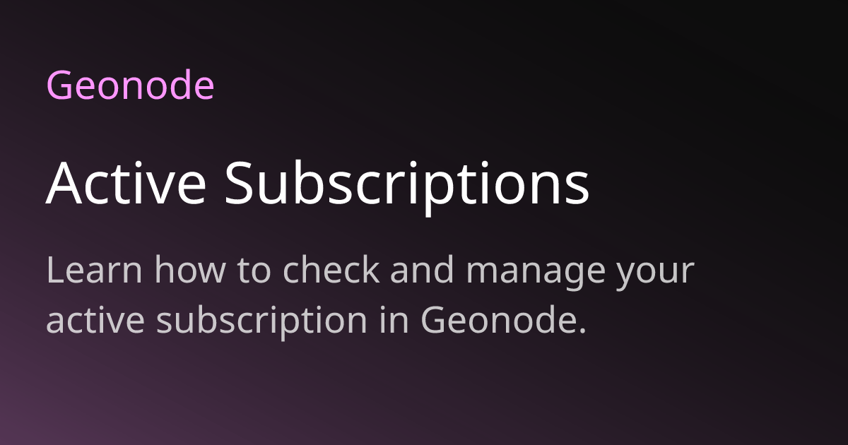 Active Subscriptions | Geonode