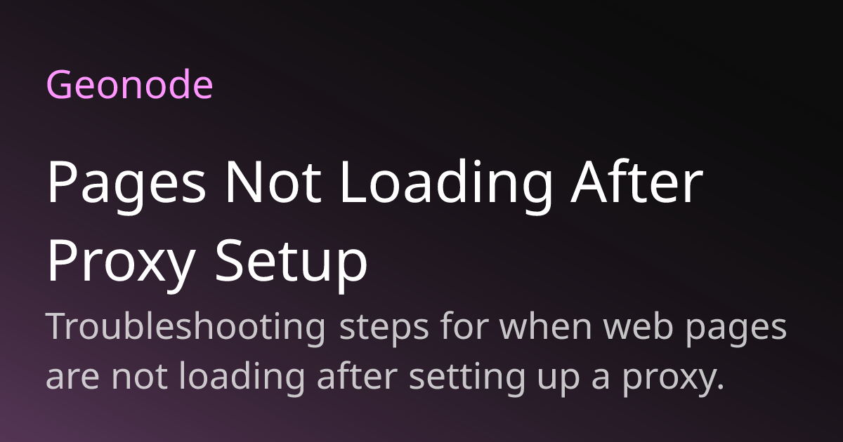 Pages Not Loading After Proxy Setup | Geonode